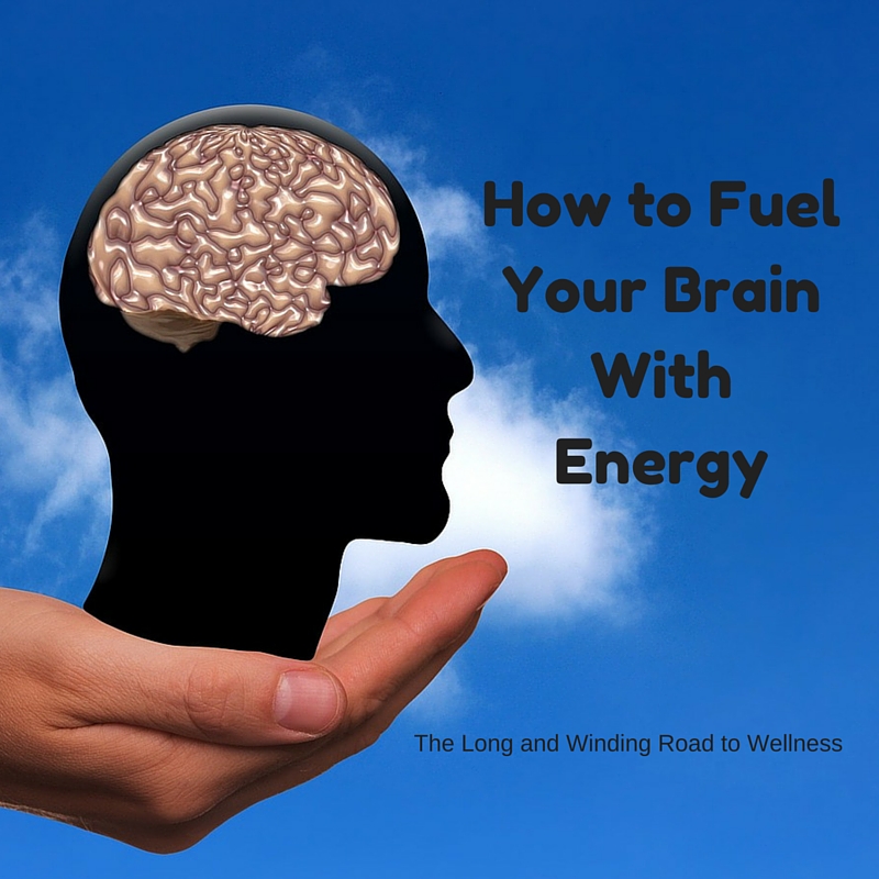 The Long and Winding Road to Wellness: How to Fuel Your Brain With Energy