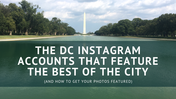 The DC Instagram Accounts that Feature the Best of the City