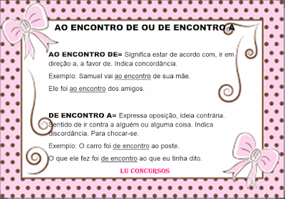 Lu Concursos: AO ENCONTRO DE OU DE ENCONTRO A