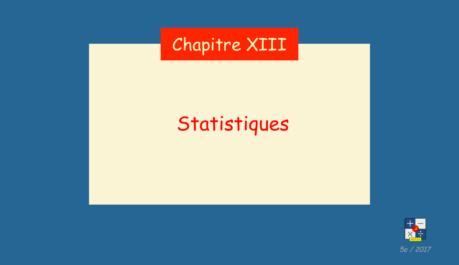 Cours de Maths / 5e 2017: CH 13
