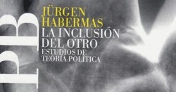 ILLA TALLERES: JURGEN HABERMAS: LA INCLUSIÓN DEL OTRO Estudios de teoría política