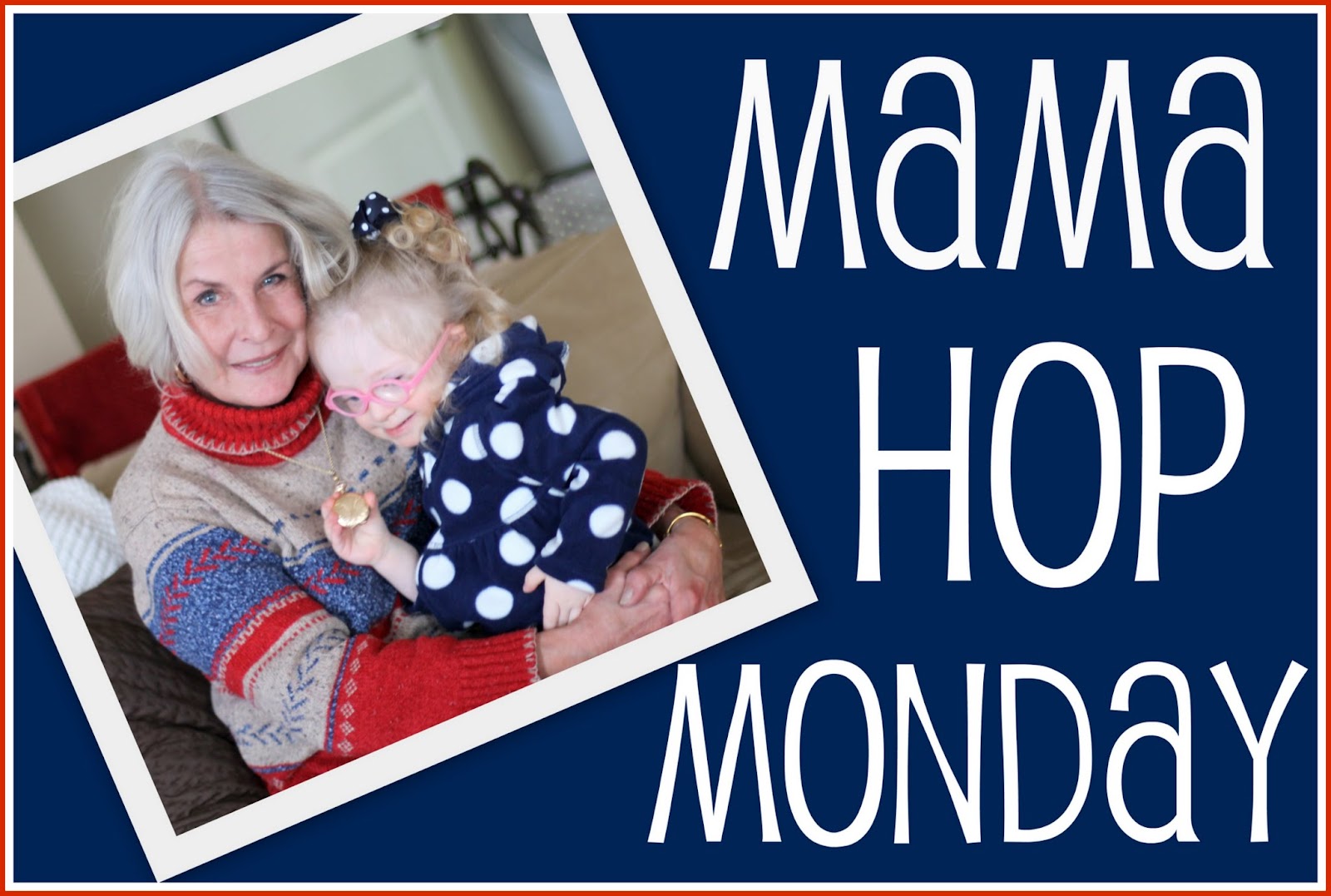 Confessions of the Chromosomally Enhanced: Mama Hop Monday - Volume 6