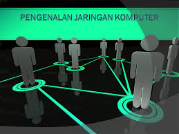 Pengenalan Tentang Teknik Komputer Jaringan ( TKJ ) - Perguruan Bersama