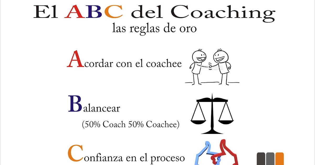 Buenos Aires Coaching: El ABC del Coaching (las reglas de oro) Por Leo Bajer