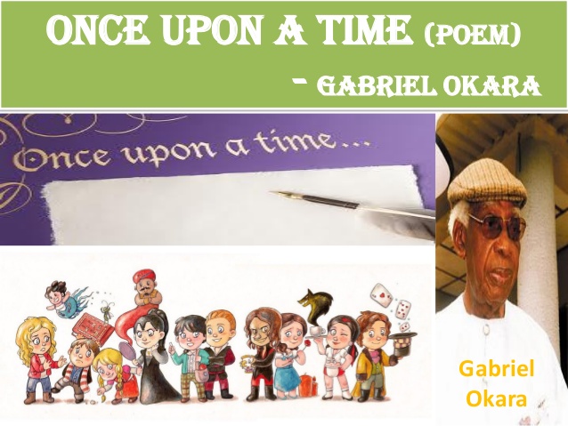 Poem:Once Upon a Time by Gabriel Okara