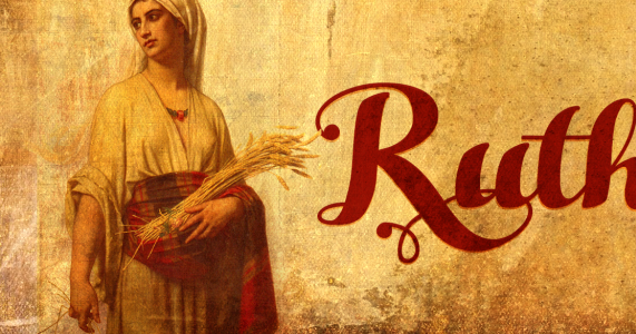 LESSONS FROM THE LIFE OF RUTH ~ ChristosExpress
