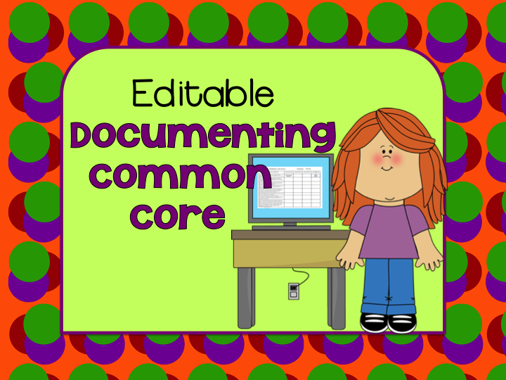 Editable Documenting Common Core | Teach123
