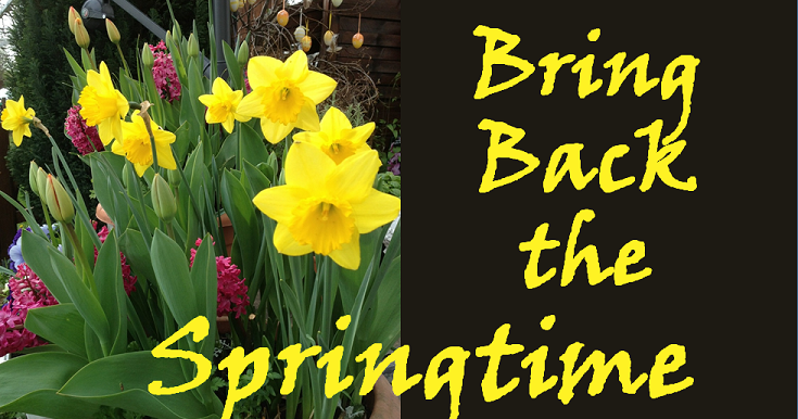 Bring Back the Springtime | GodSongs.net