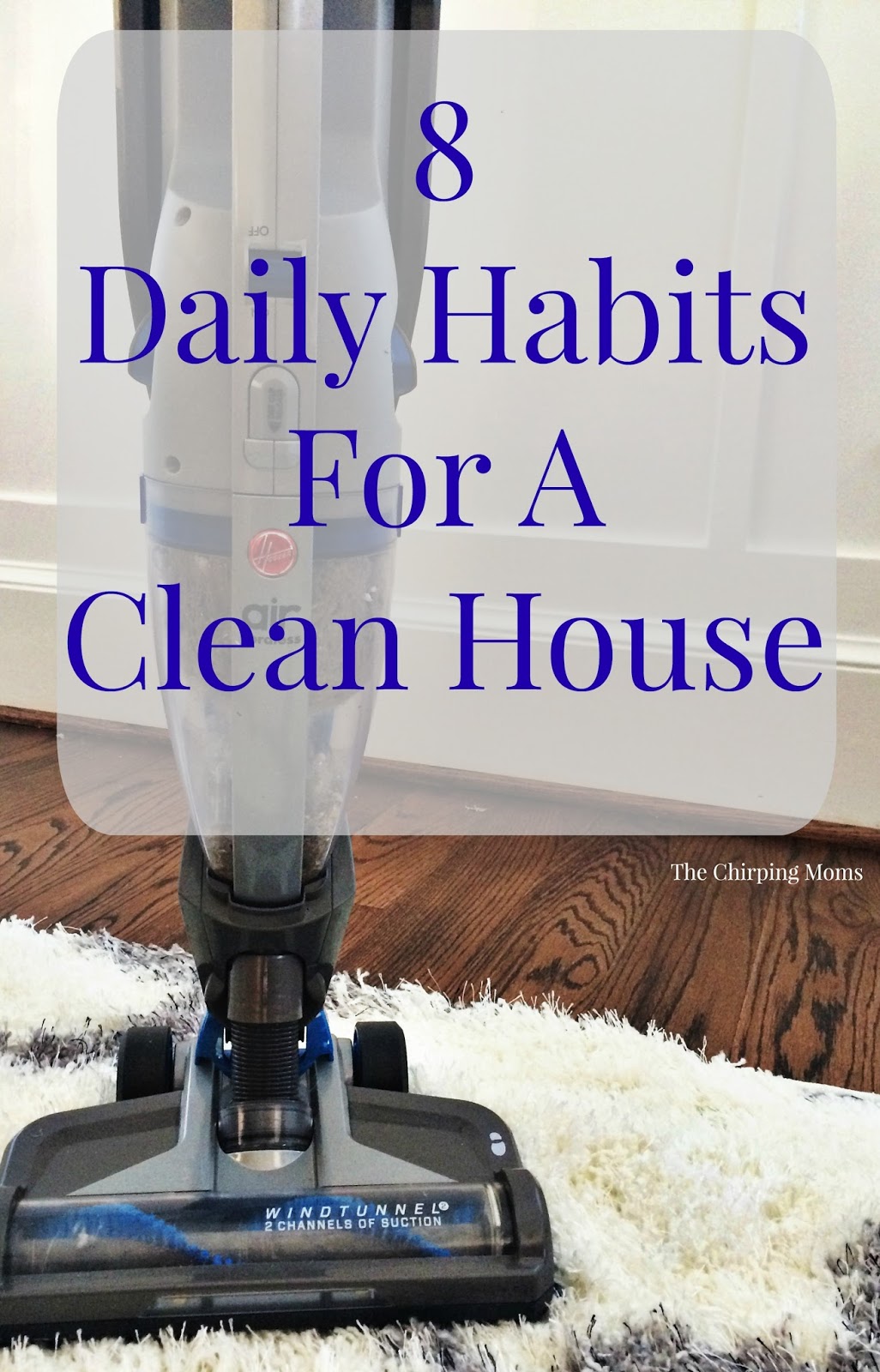 8 Daily Habits To A Cleaner House - The Chirping Moms