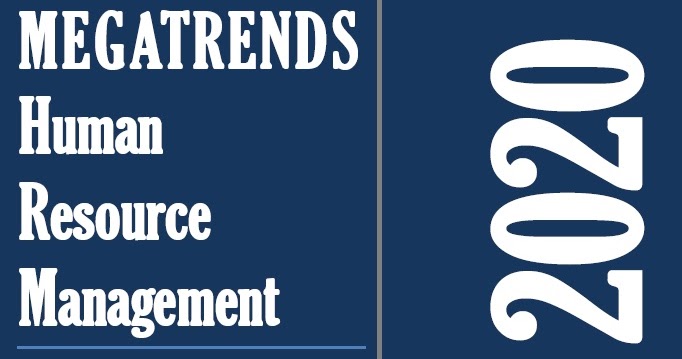 Megatrends Human Resource Management 2020 Strategic Management And megatrends-human-resource-management-2020-strategic-management-and
