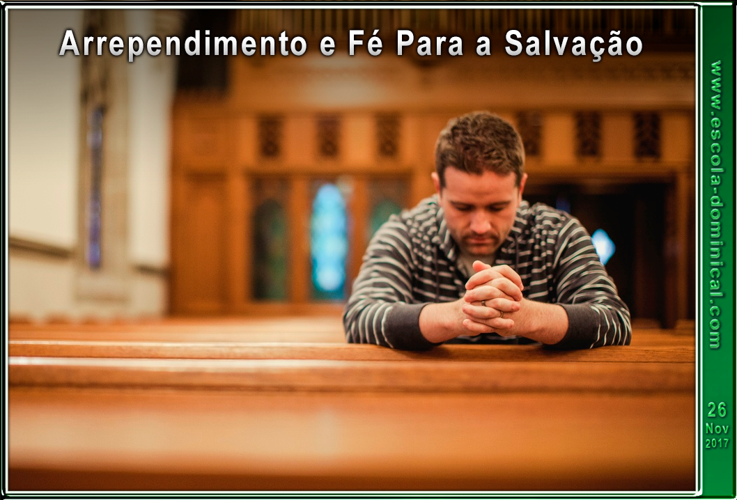 Adalia Helena: Slides 2: Lição 9 - Arrependimento e Fé para a Salvação ...