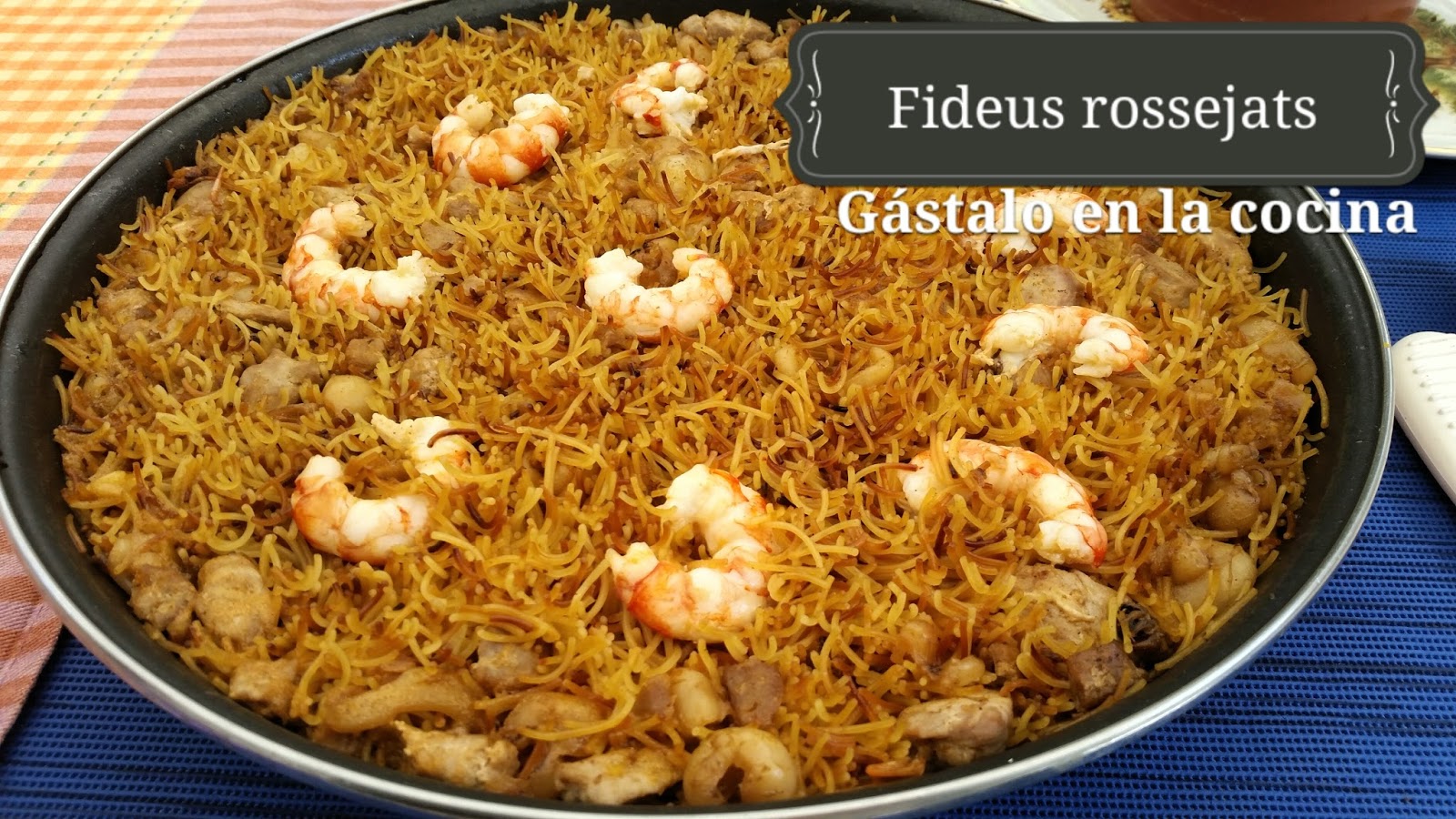 Gástalo en la cocina: FIDEUS ROSSEJATS (FIDEOS DORADOS)