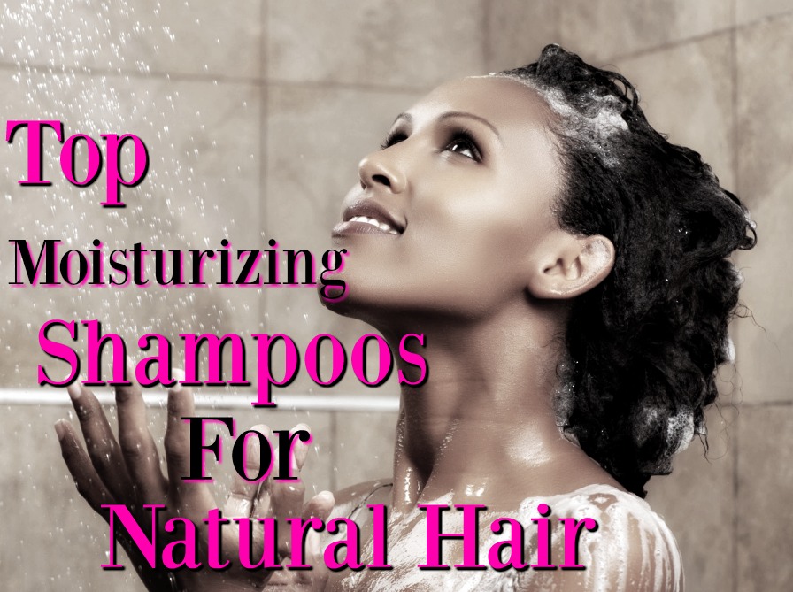Moisturizing Shampoo: 10 Of The Best For Natural Hair That You Need!