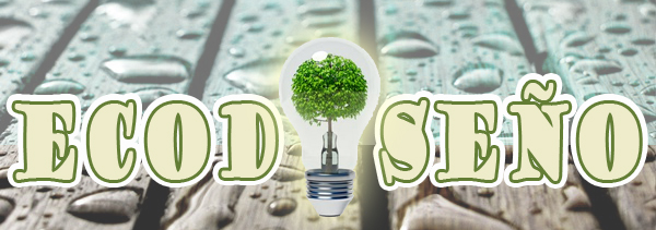 Arte, Diseño y Producto: Ecodiseño: el transcender del Diseño/Objeto