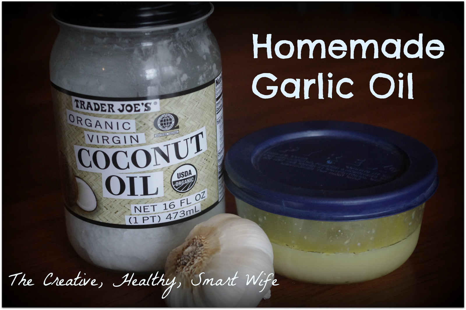 The Creative, Healthy, Smart Wife: Homemade Garlic Oil
