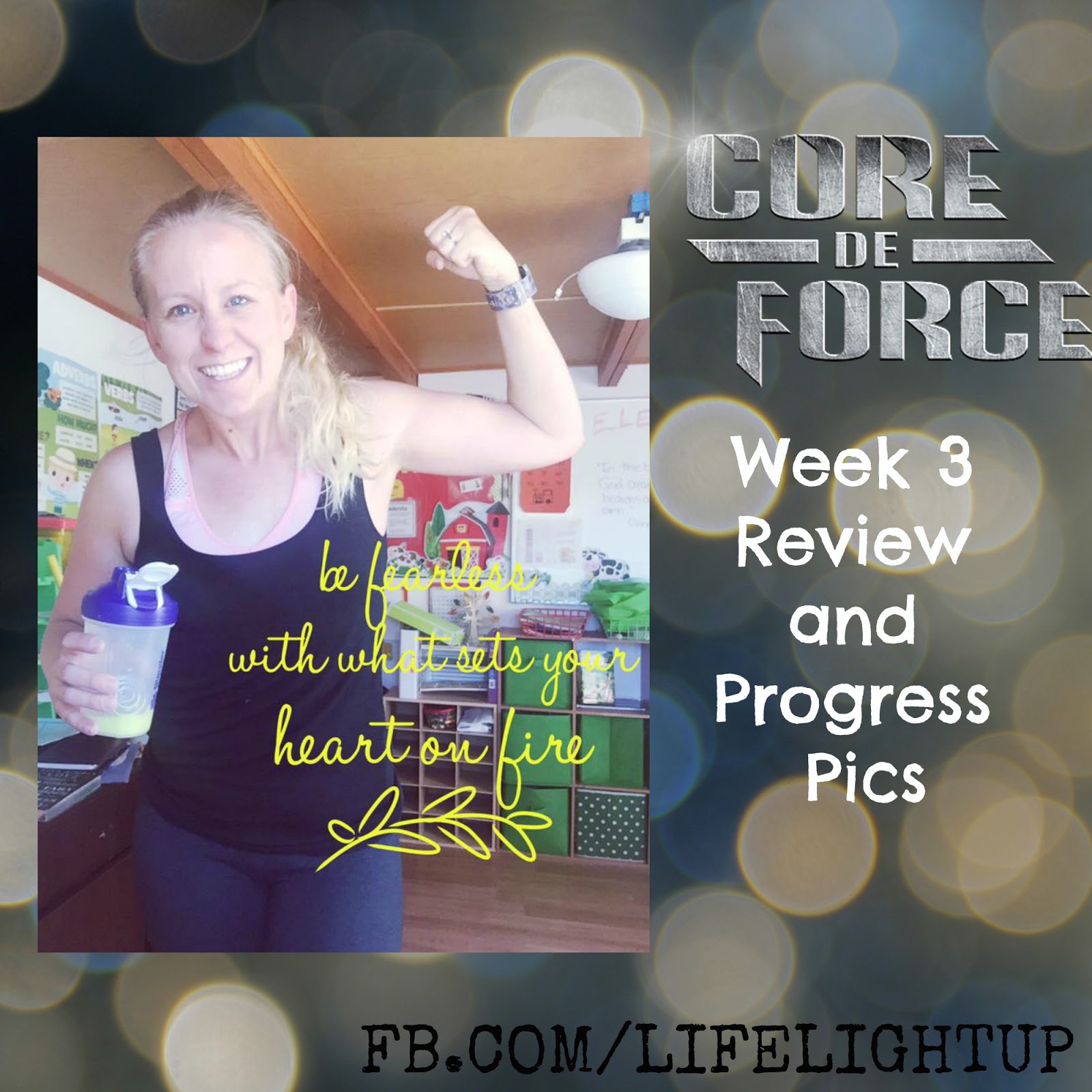 Life Light Up: Core De Force Week 3 Review and Progress Pics