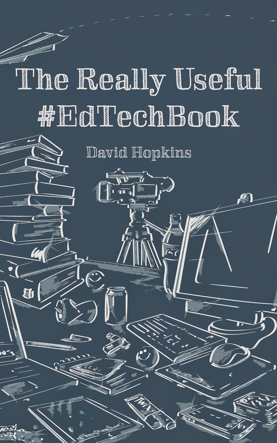 @Ignatia Webs: Upcoming the Really Useful #EdTechbook and chapter