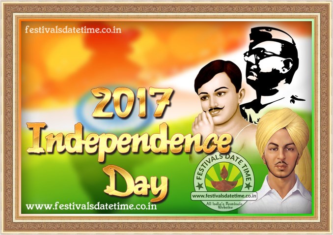 2017 Independence Day Date Of India 2017 2017-independence-day-date-of-india-2017