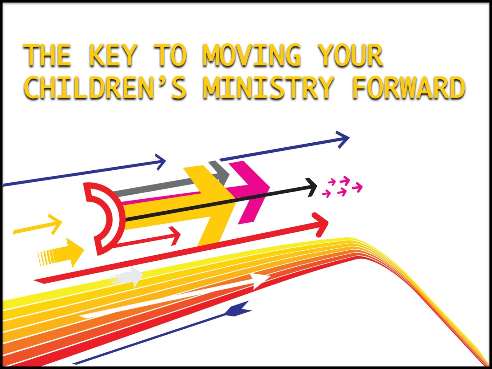 The Key to Moving Your Children's Ministry Forward ~ RELEVANT CHILDREN ...
