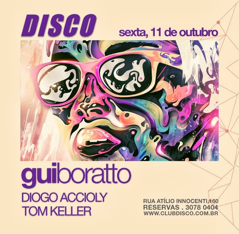 BetaniaCaneca.: DISCO::DJs GUI BORATTO::DIOGO ACCIOLY::TOM KELLER::11/ ...