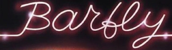 Classic Cannon: Barfly (1987)