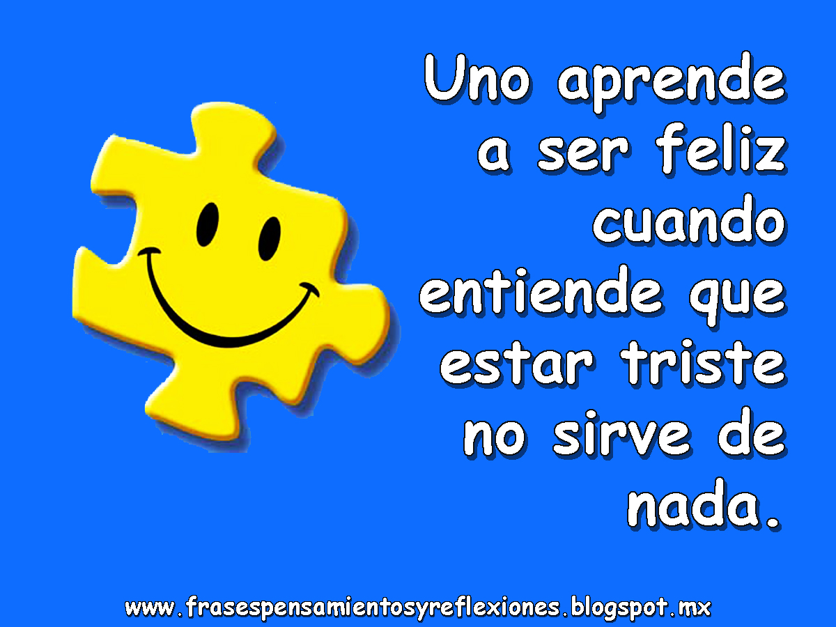 Frases Pensamientos Y Reflexiones: Frases De Felicidad