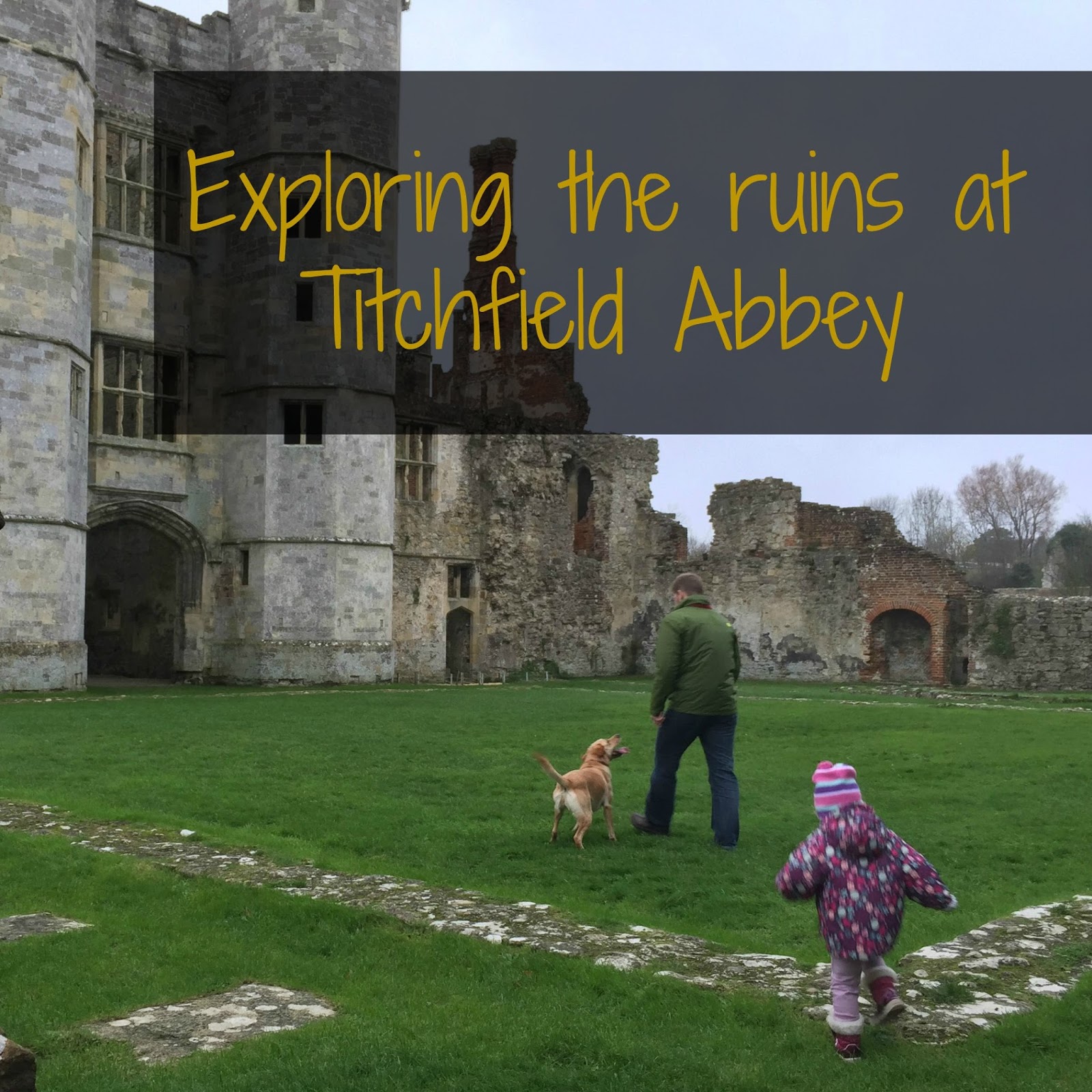 Exploring the ruins at Titchfield Abbey - Tin Box Traveller