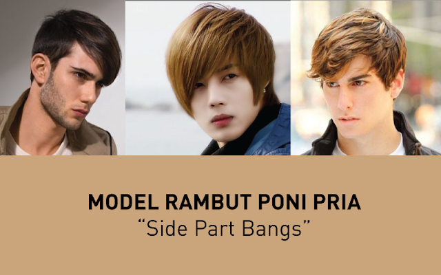 Model Rambut Poni Pria Side Part Bangs - kang Rahman Auf