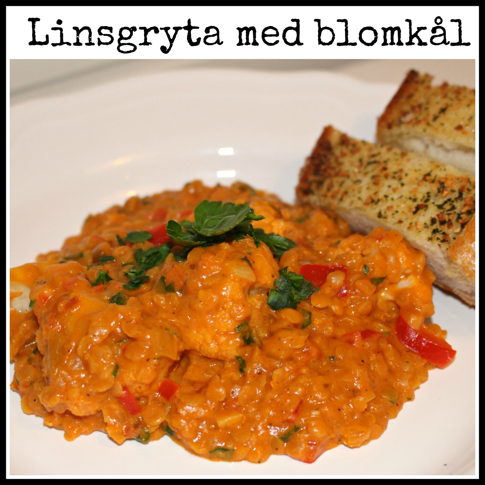 Linda´s Goda: Linsgryta med blomkål
