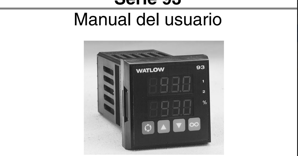 JB Mi carpeta compartida: controlador watlow serie 93 manual de usuario