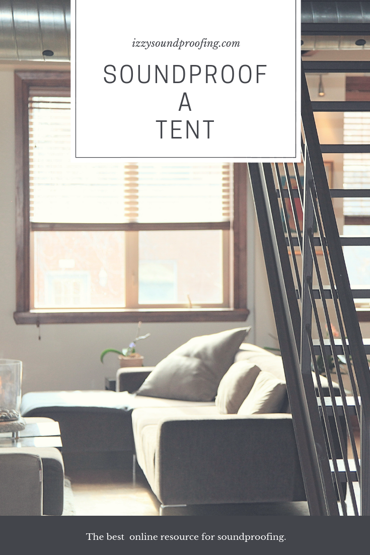 How to Soundproof a Tent | [Innovative Tips]