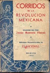 revolucion mexicana: Corridos de la Revolución