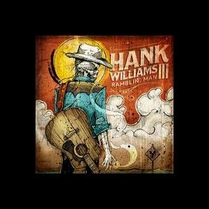 Hank III - Ramblin Man (Album Artwork) - SOUND IN THE SIGNALS
