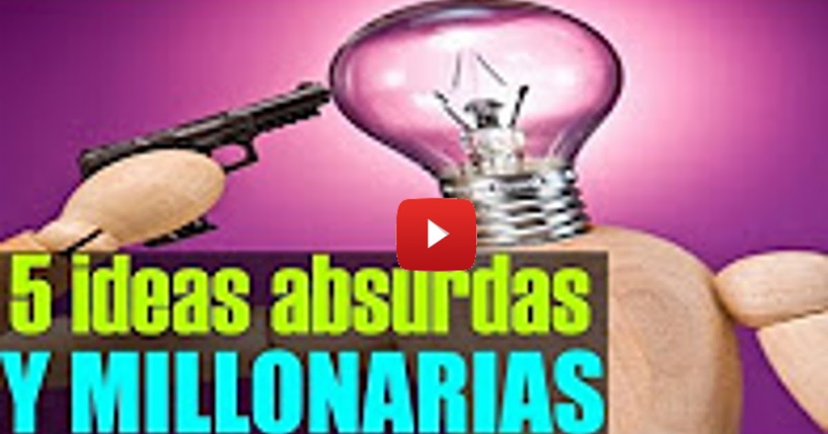 SOY JUANCHORROY: 5 IDEAS ABSURDAS QUE HICIERON MILLONARIOS A SUS CREADORES.