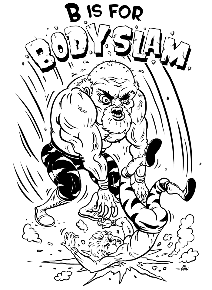 Bill Main Illustration: The ABC's of Pro Wrestling - B is for Bodyslam