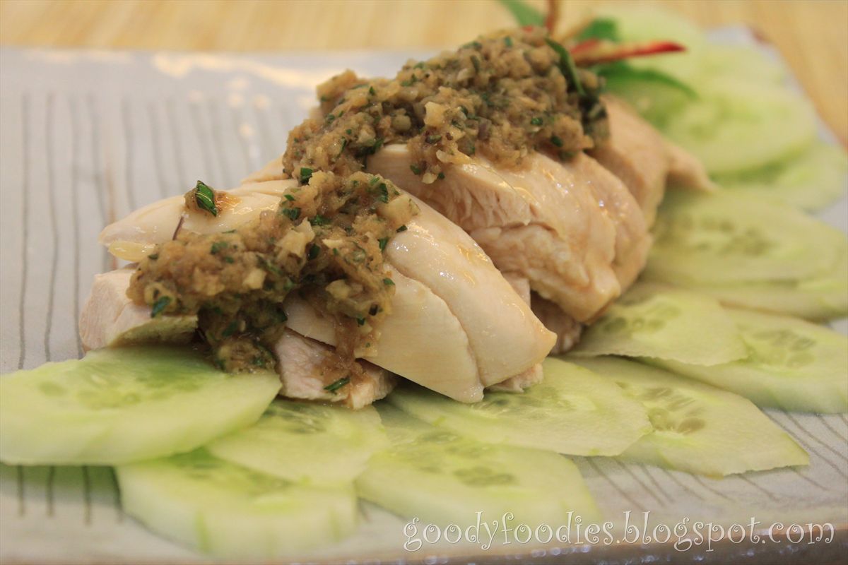 GoodyFoodies: Recipe: Poached Chicken with Ginger-Thai basil sauce 白斩鸡