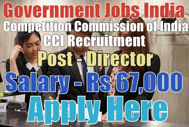 Competition Commission of India CCI Recruitment 2017 | Government Jobs ...