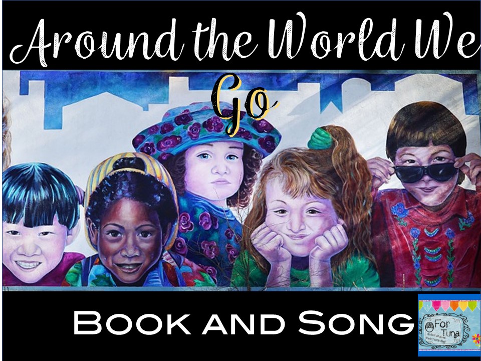 O For Tuna Orff: Around the World We Go