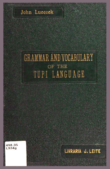 Fernando Lemos: Grammar and Vocabulary of Tupi Language by John Luccock ...