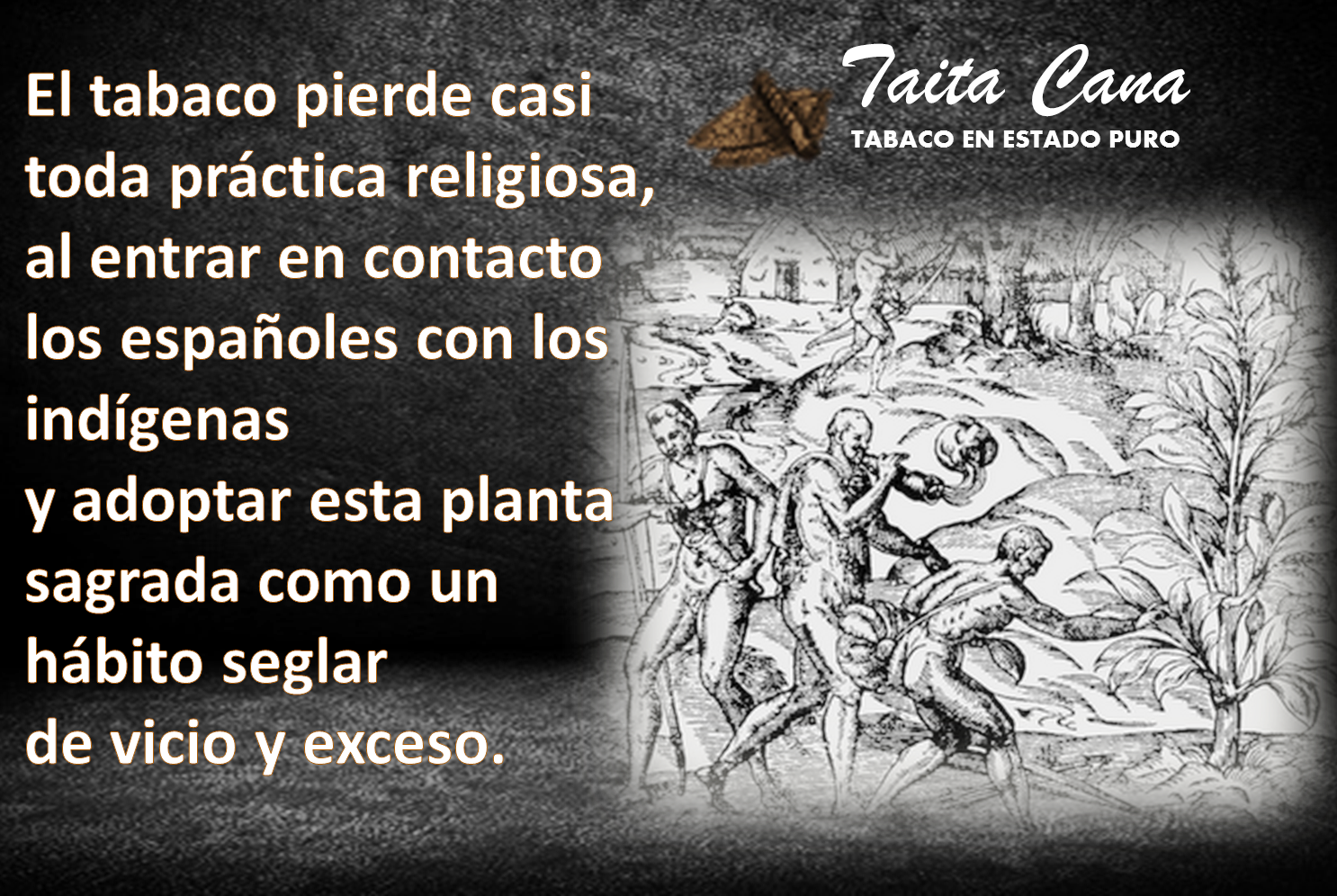 Taita Cana: Estudio Etnohistorico del tabaco en América