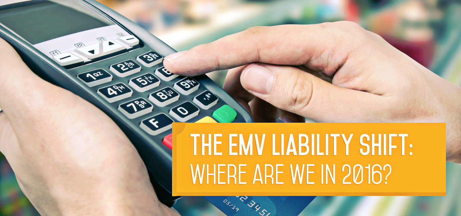 UPDATE - The EMV Liability Shift: Where is It in 2016?