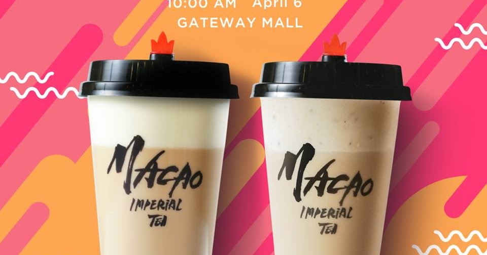 Manila Shopper: Macao Imperial Tea Gateway Mall Opening Promo: Buy1 ...