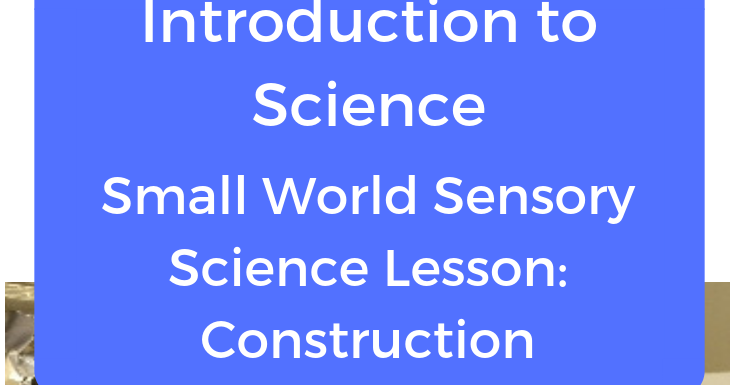 A Mom's Quest to Teach: Introduction to Science: Small World Sensory ...