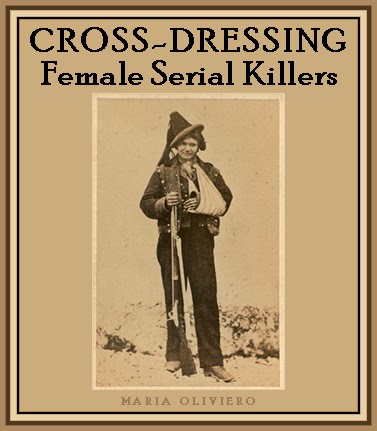 Unknown Gender History: Cross Dressing Female Serial Killers
