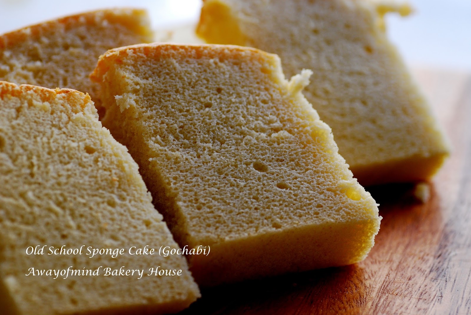 Awayofmind Bakery House: Old School Sponge Cake (Gochabi) 古早味鸡蛋糕 ...