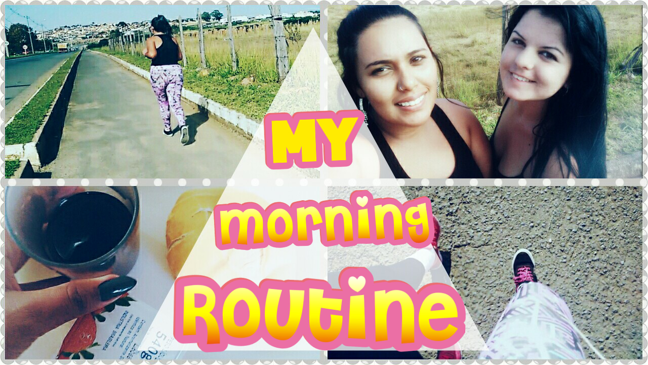 Dicas da Mônica: My Morning Routine