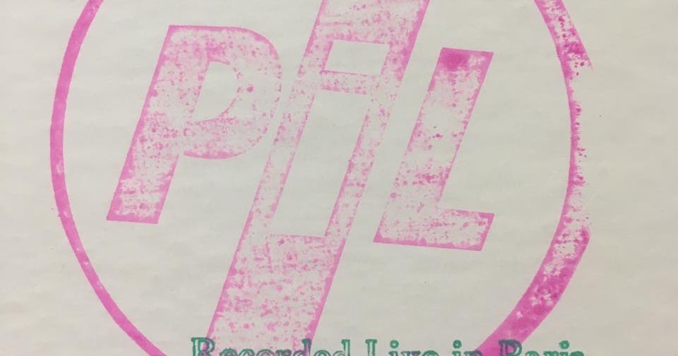 Acid Drops: PIL Vinyl Bootleg Guide #4 - Recorded Live In Paris When ...