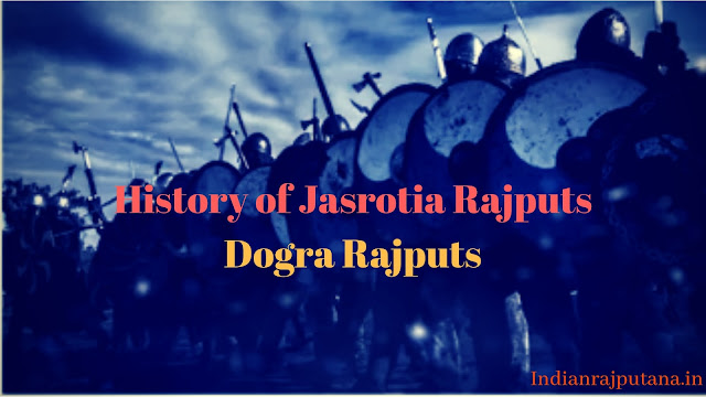 History of Jasrotia Rajputs - Indian Rajputana