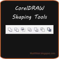 Penjelasan Fungsi Shaping di CorelDRAW « Motif Web