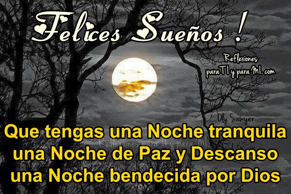 Buenos Deseos para TI y para MÍ: * Felices Sueños